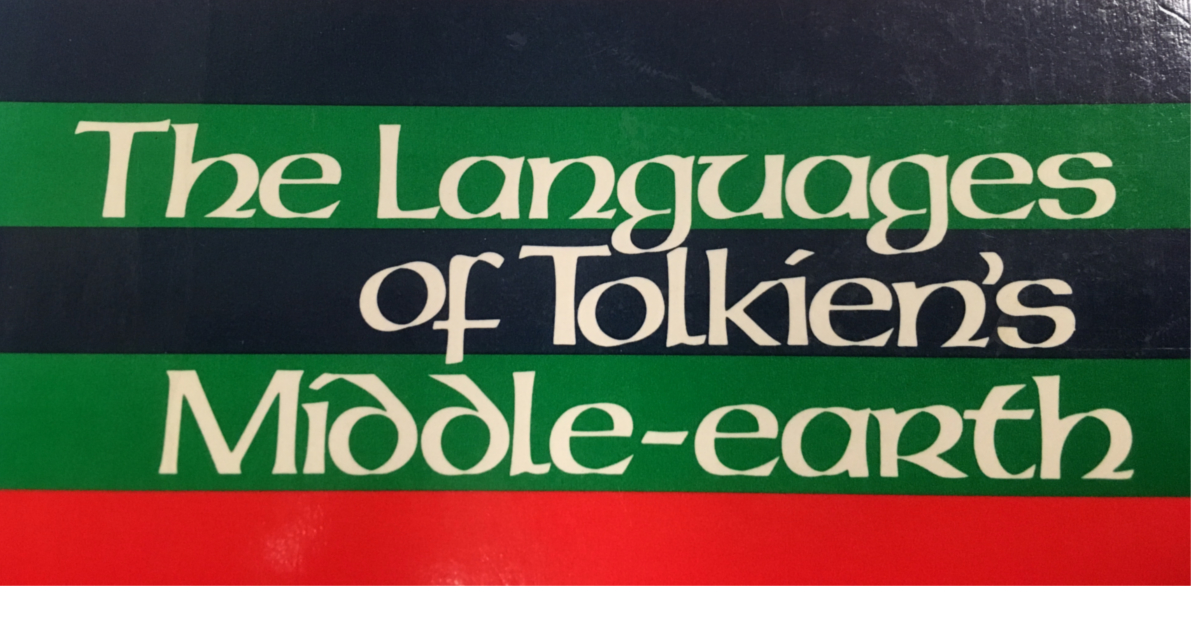 On My Shelf: The Languages Of Tolkien’s Middle-earth | Thomas R Knight